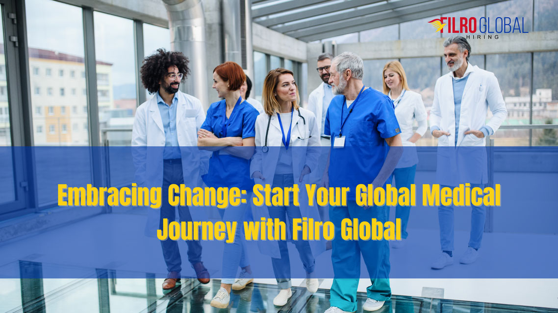 Embracing Change: Start Your Global Medical Journey with Filro Global ...